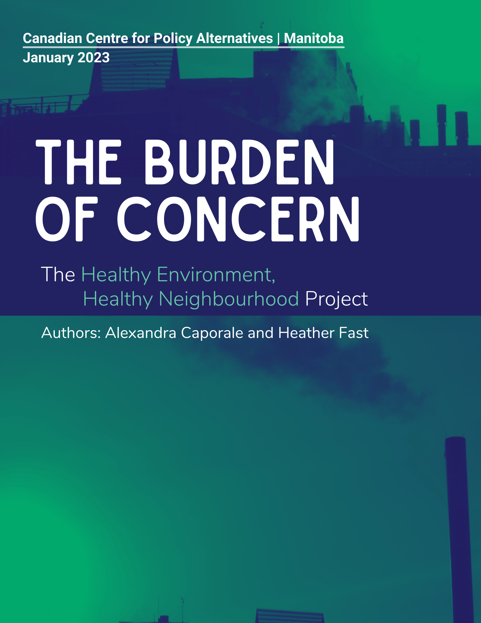 The Burden of Concern: The Healthy Environment, Healthy Neighbourhoods ...